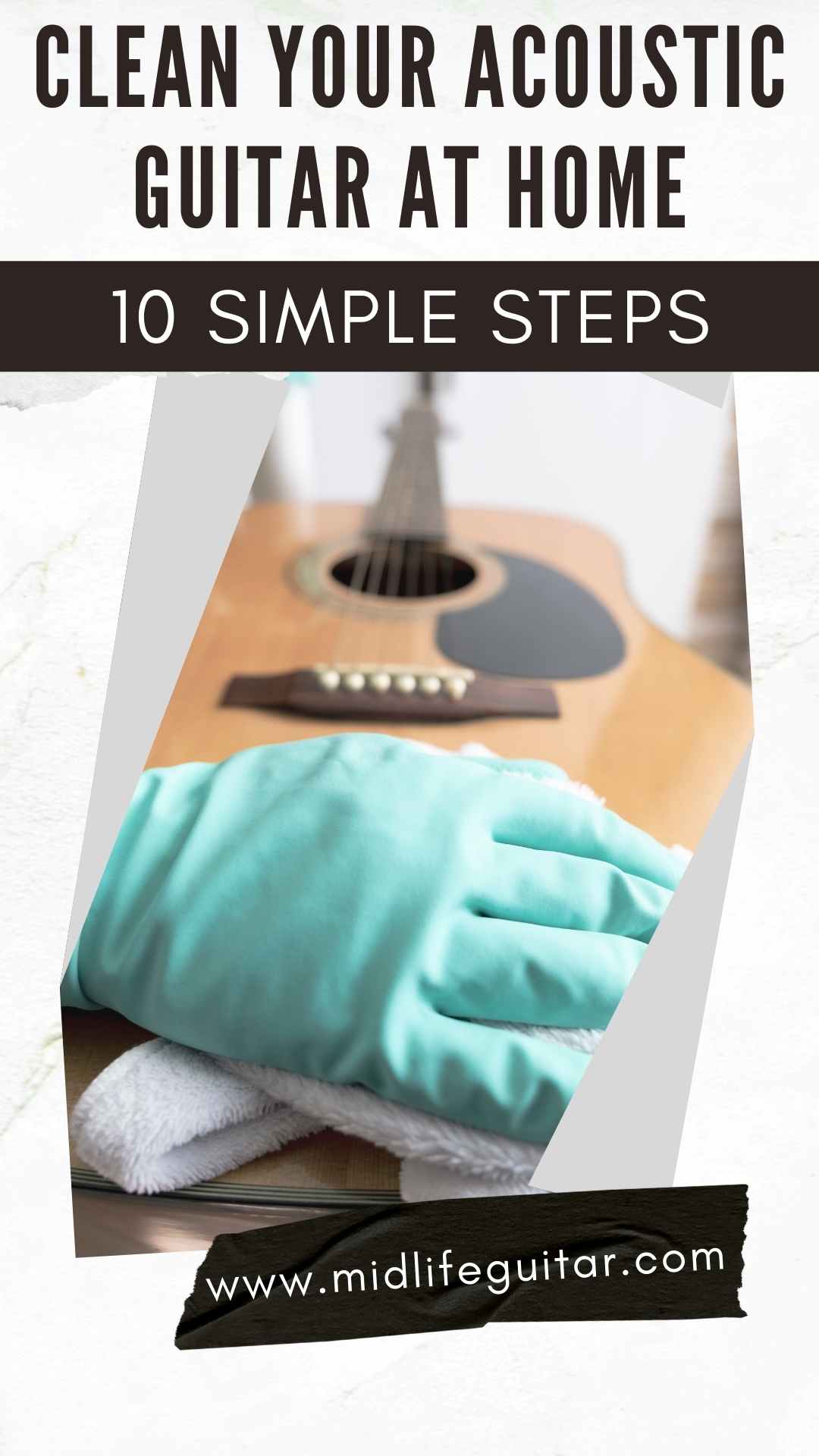 How To Clean Your Acoustic Guitar At Home In 10 Simple Steps – Midlife ...